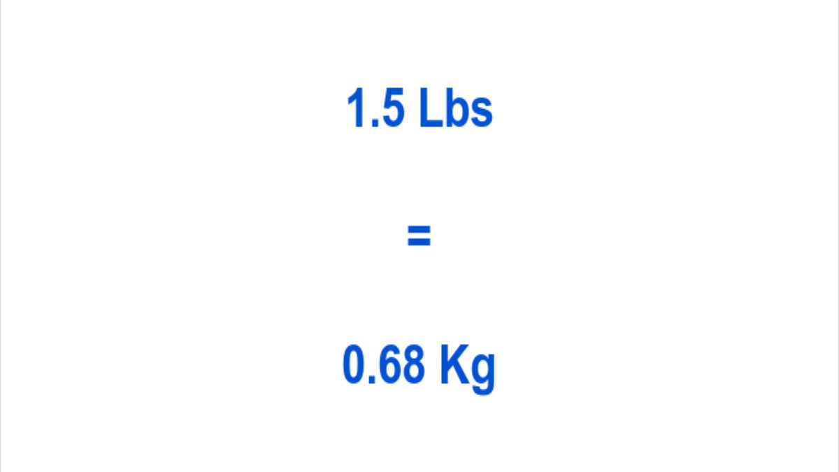 How To Calculate 1 5 Lbs In Kilogram how-to-calculate-1-5-lbs-in-kilogram
